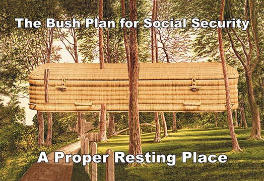Bush Plan for Social Security – The Pierce Archive